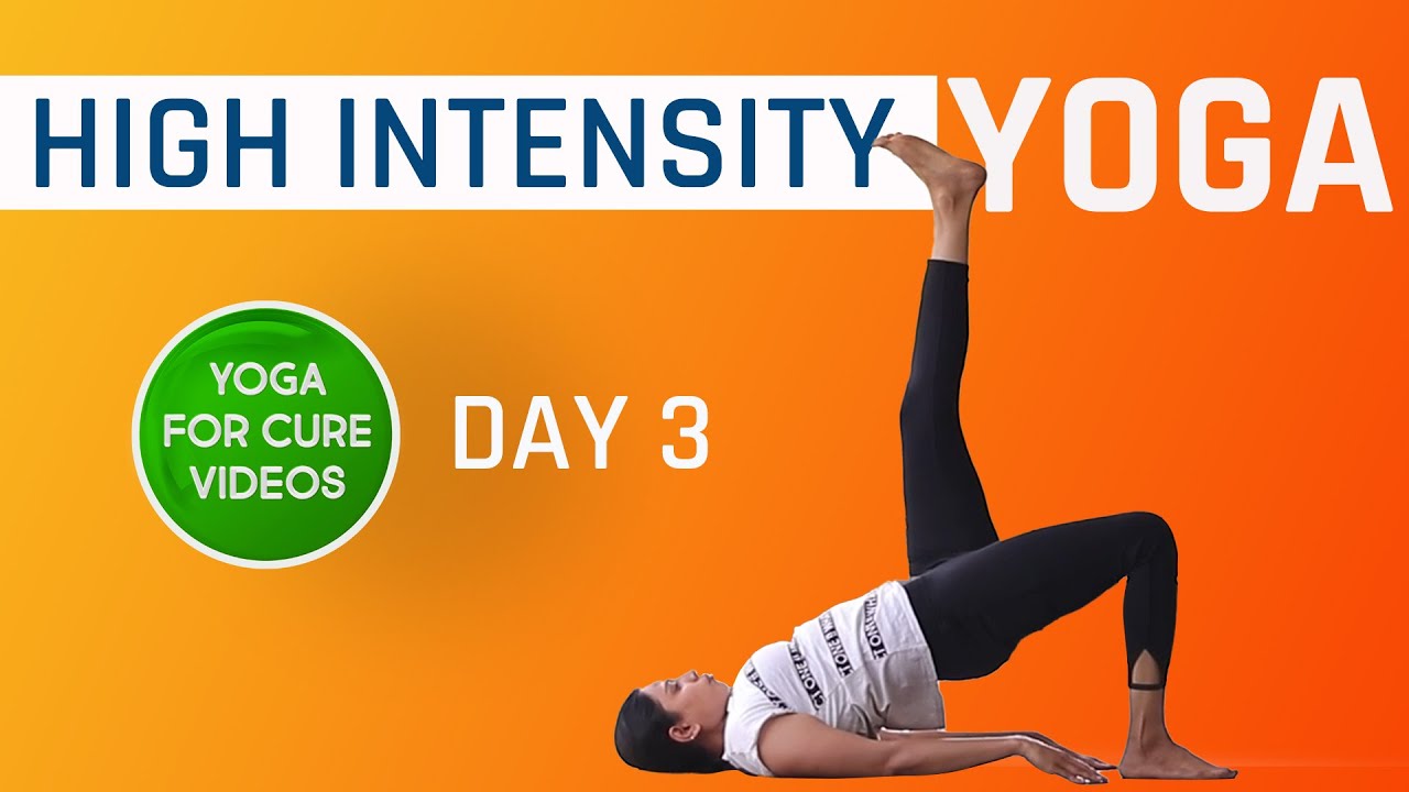 Day 3| High Intensity Yoga | 21 Days of Yoga - YouTube