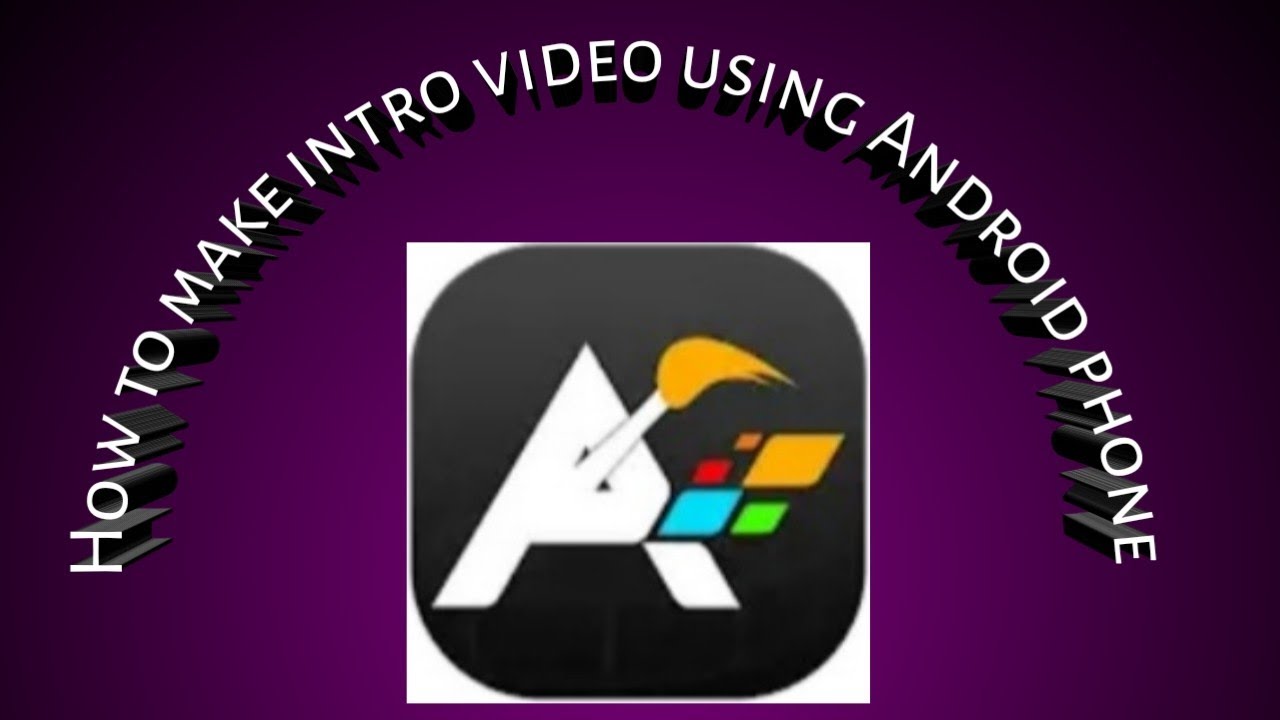How to make an intro Video by using Android phone.. - YouTube
