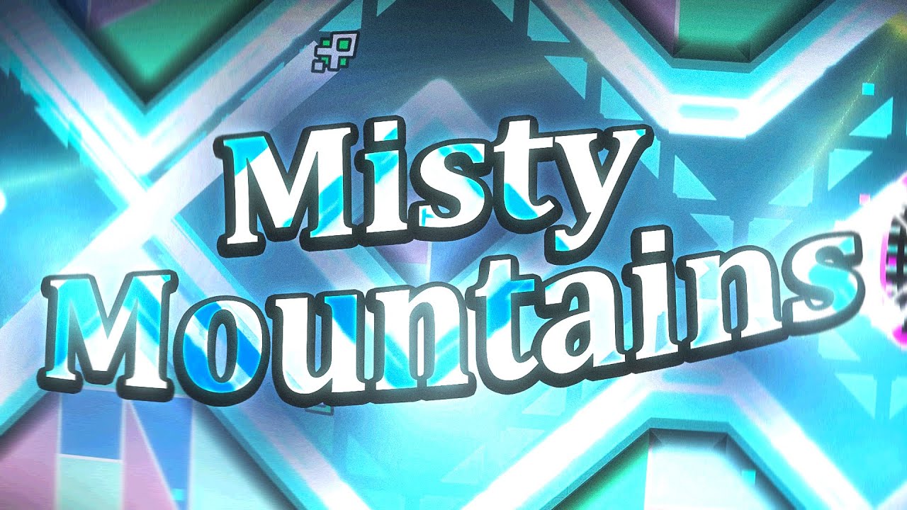 Misty Mountains 100% by We4therMan // Geometry Dash - YouTube