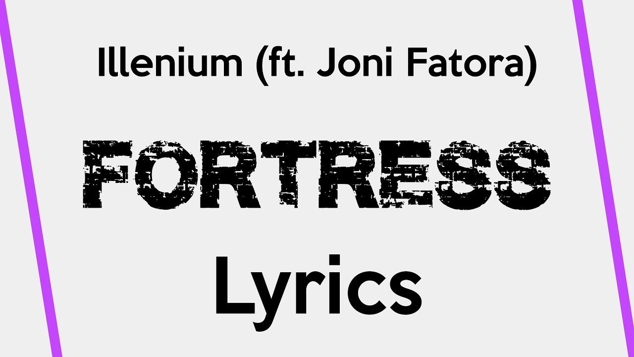 Illenium - Fortress (feat. Joni Fatora) [Lyrics] - YouTube