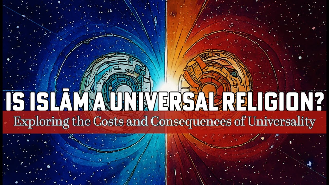 Is Islam a Universal Religion? Exploring the Costs & Consequences of ...