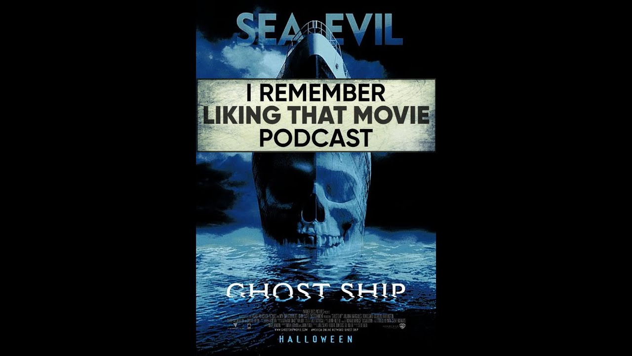 Podcast Episode: Ghost Ship (2002) - YouTube