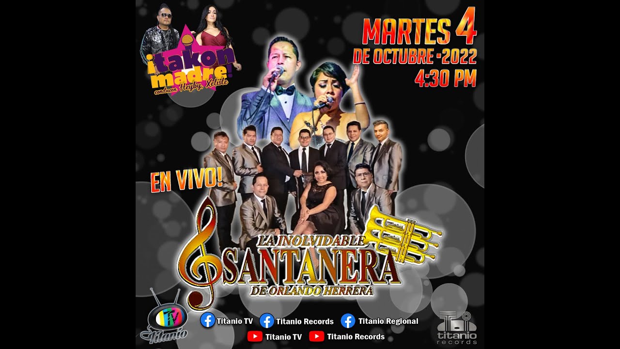 La inolvidable Sonora Santanera de Orlando Herrera en Takon Madre - YouTube