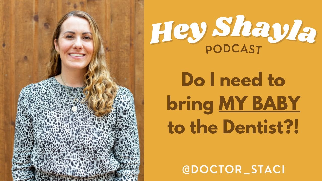 061: Do I Need to Bring MY BABY To The Dentist? With @doctor_staci ...