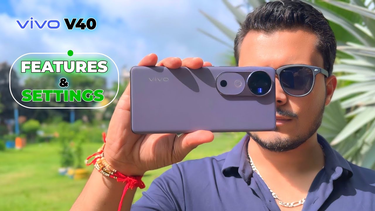 Vivo V40 Camera Features and Settings Explained in Hindi | Vivo V40 ...