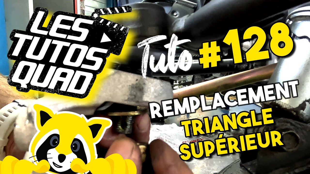 TUTO QUAD #128 - REMPLACEMENT TRIANGLE SUPÉRIEUR - YouTube