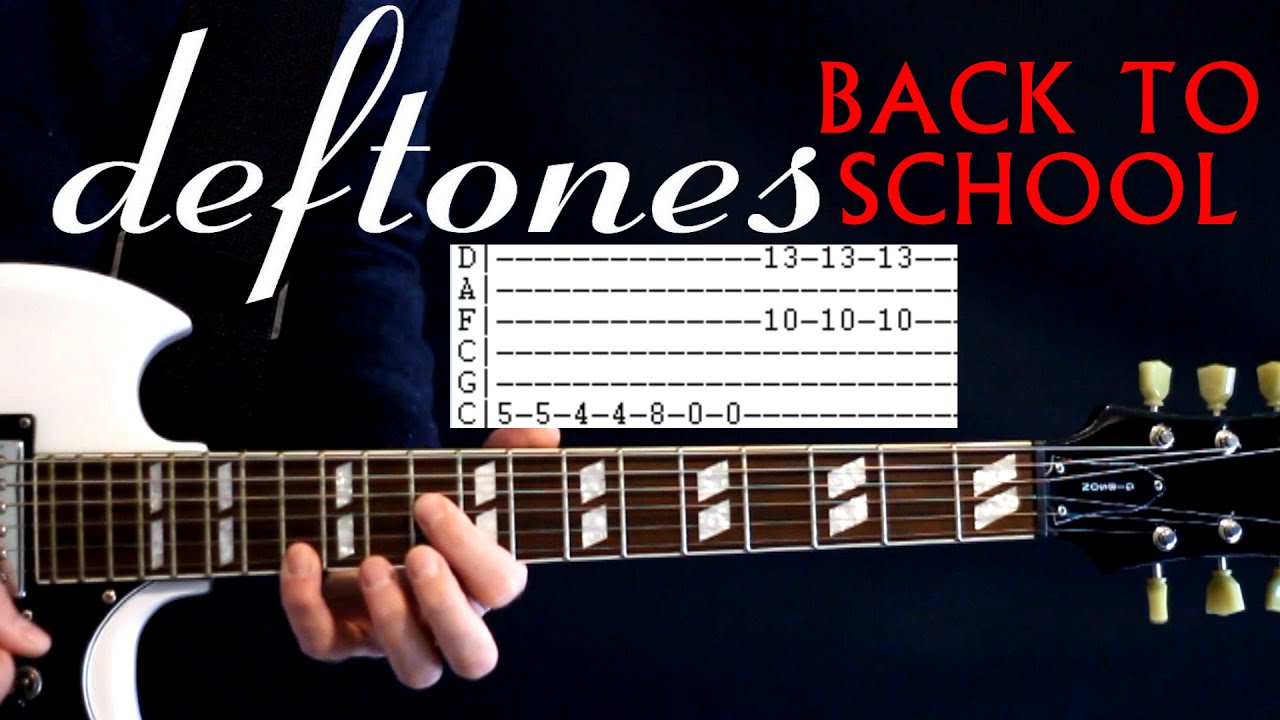 Deftones Back To School Guitar Lesson / Guitar Tabs / Guitar Chords ...
