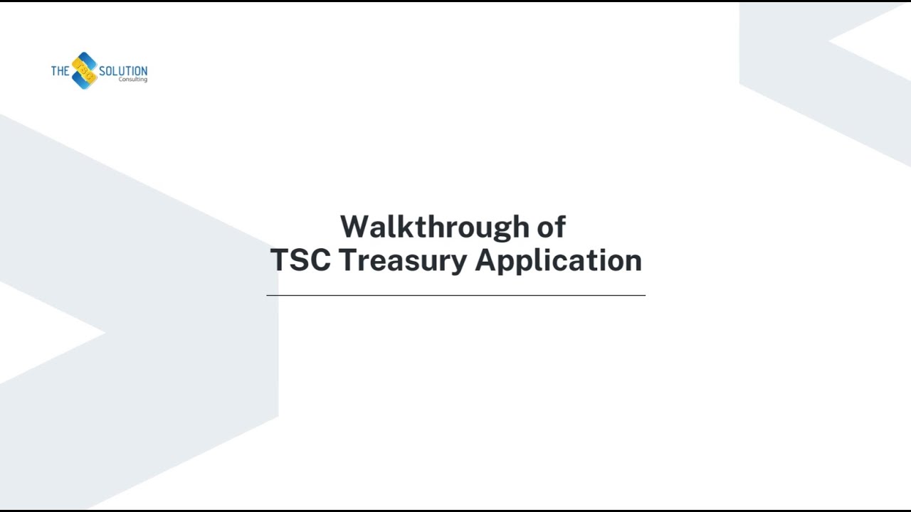 Treasury Management Application Walkthrough | TSC | Microsoft Dynamics ...