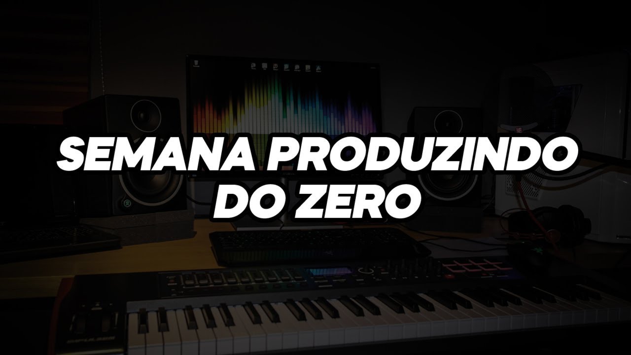 SEMANA PRODUZINDO DO ZERO - YouTube