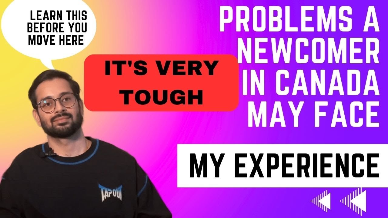 Problems That You Can Face as a Newcomer in Canada 🇨🇦 in 2023 - YouTube