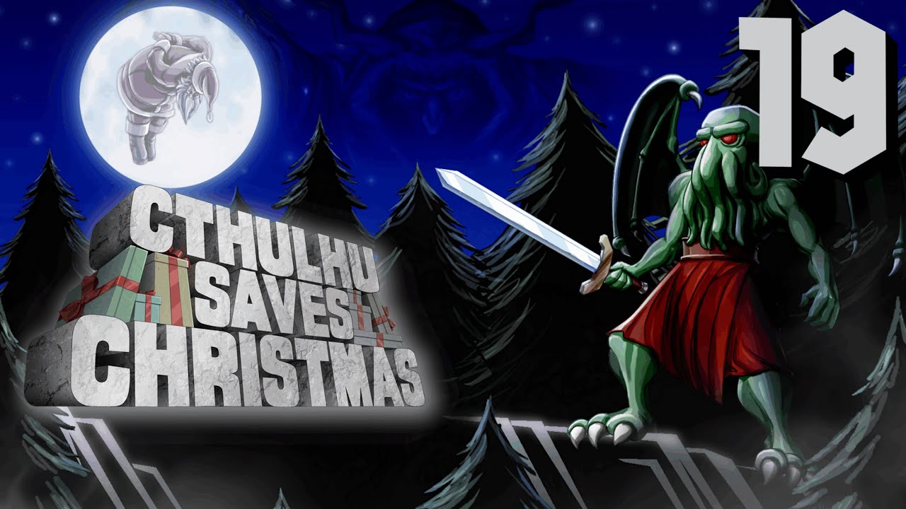 Cthulhu Saves Christmas (Part 19) - Future. FUTURE. - YouTube