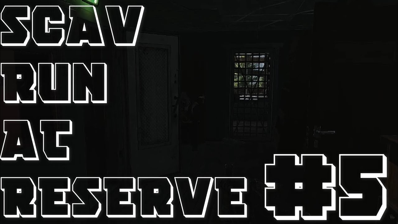 Escape From Tarkov (EFT - Scav Run At Reserve #5) - YouTube