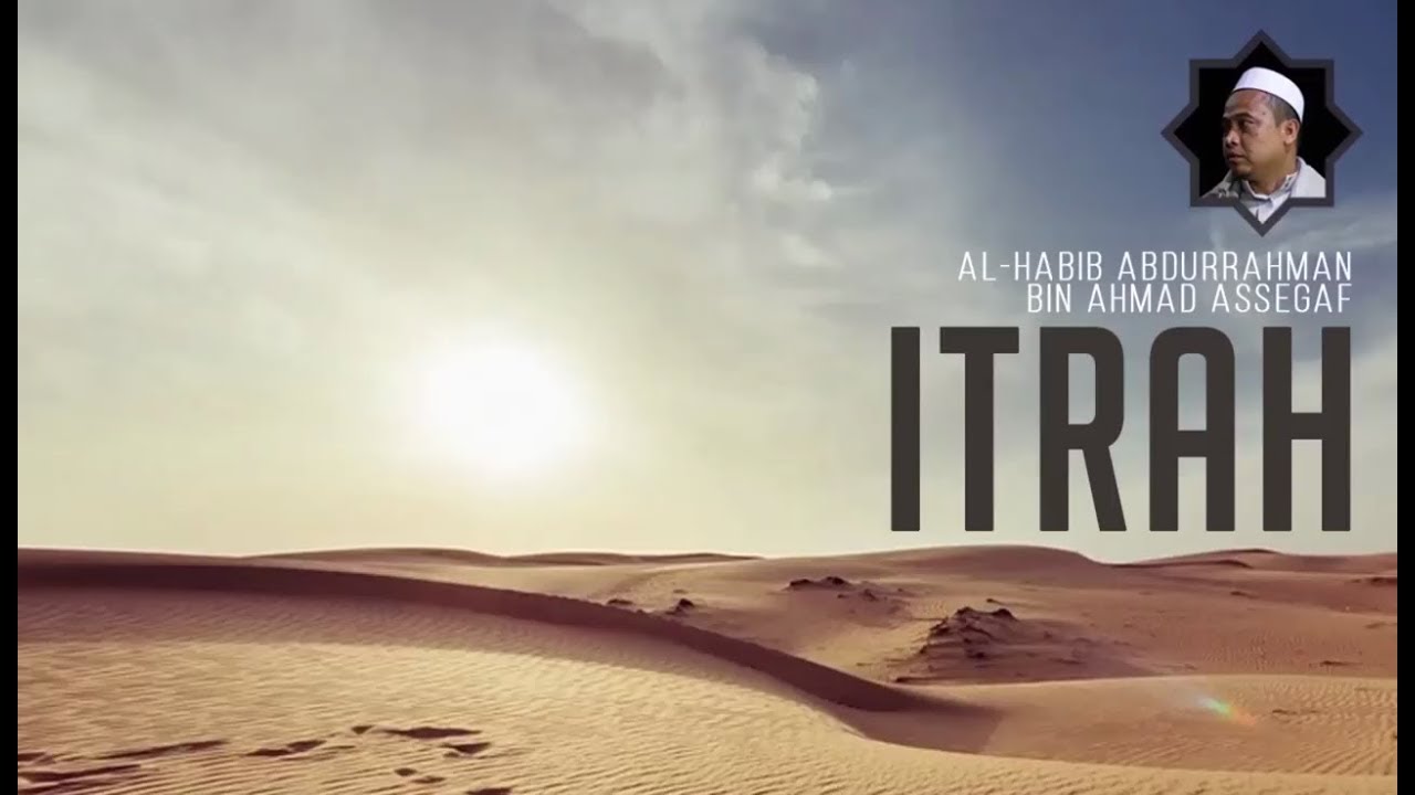 Itrah Habib Abdurrahman bin Ahmad Assegaf - YouTube