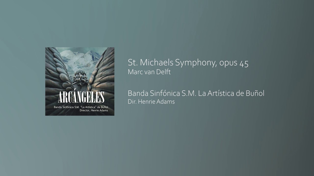 St. Michaels Symphony - Marc van Delft (Concierto Mano a Mano 2016 ...