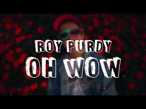 ROY PURDY - OH WOW (HD AUDIO)