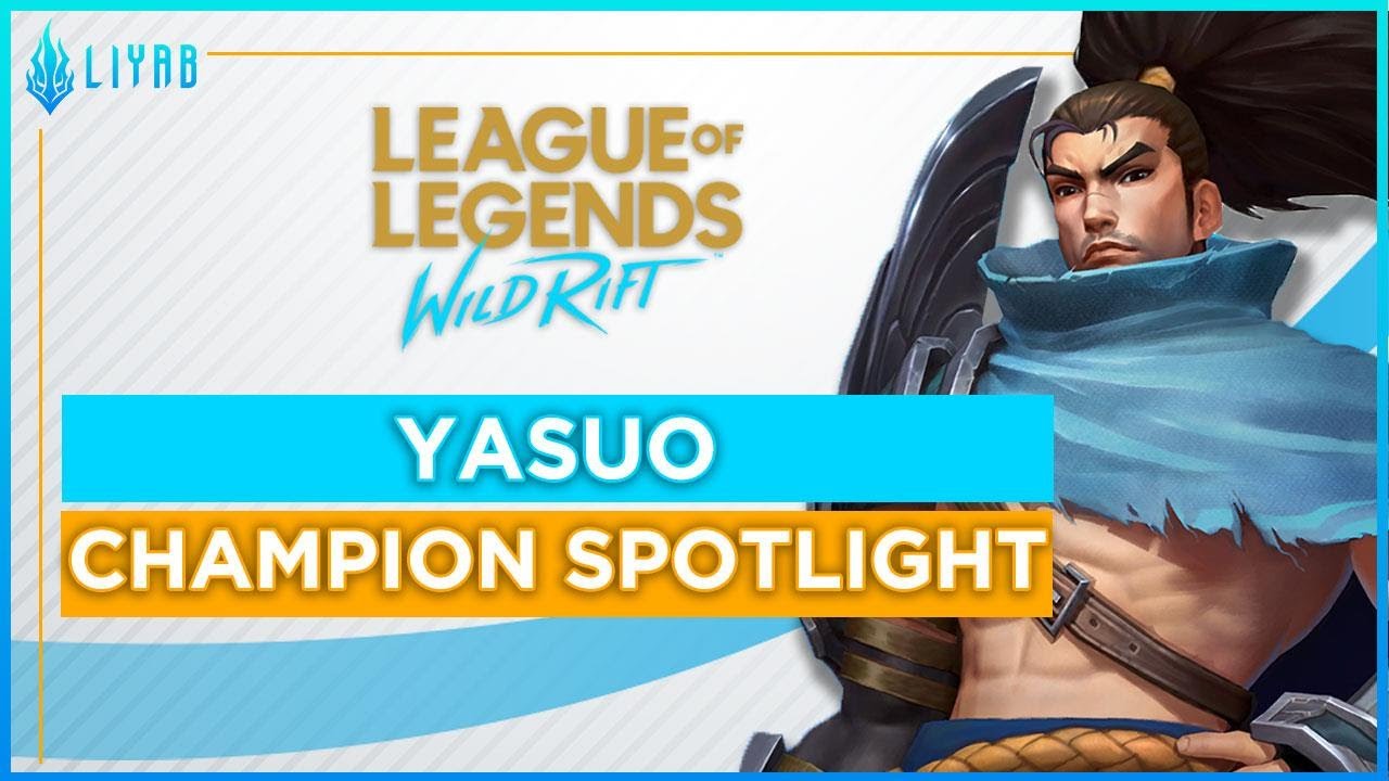 League of Legends: Wild Rift Alpha Test --- YASUO Champion Spotlight ...
