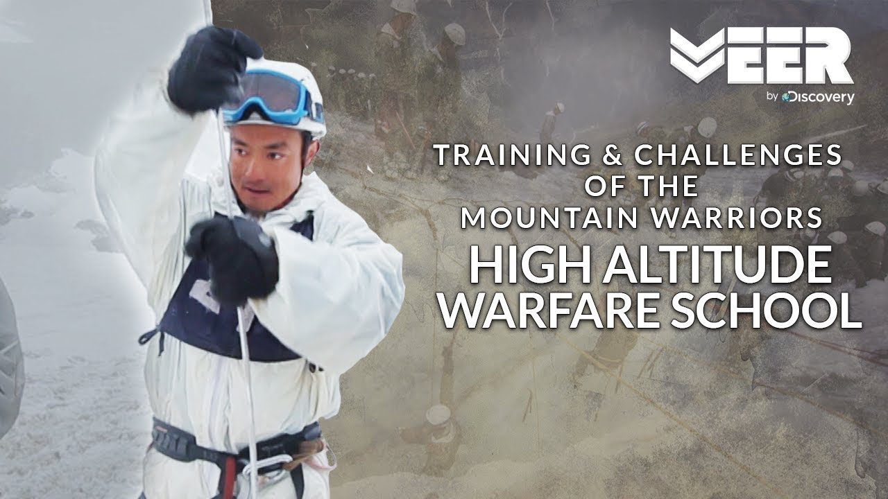 Mountain Warriors Training & Their Challenges | High Altitude Warfare School | Veer By Discovery ...