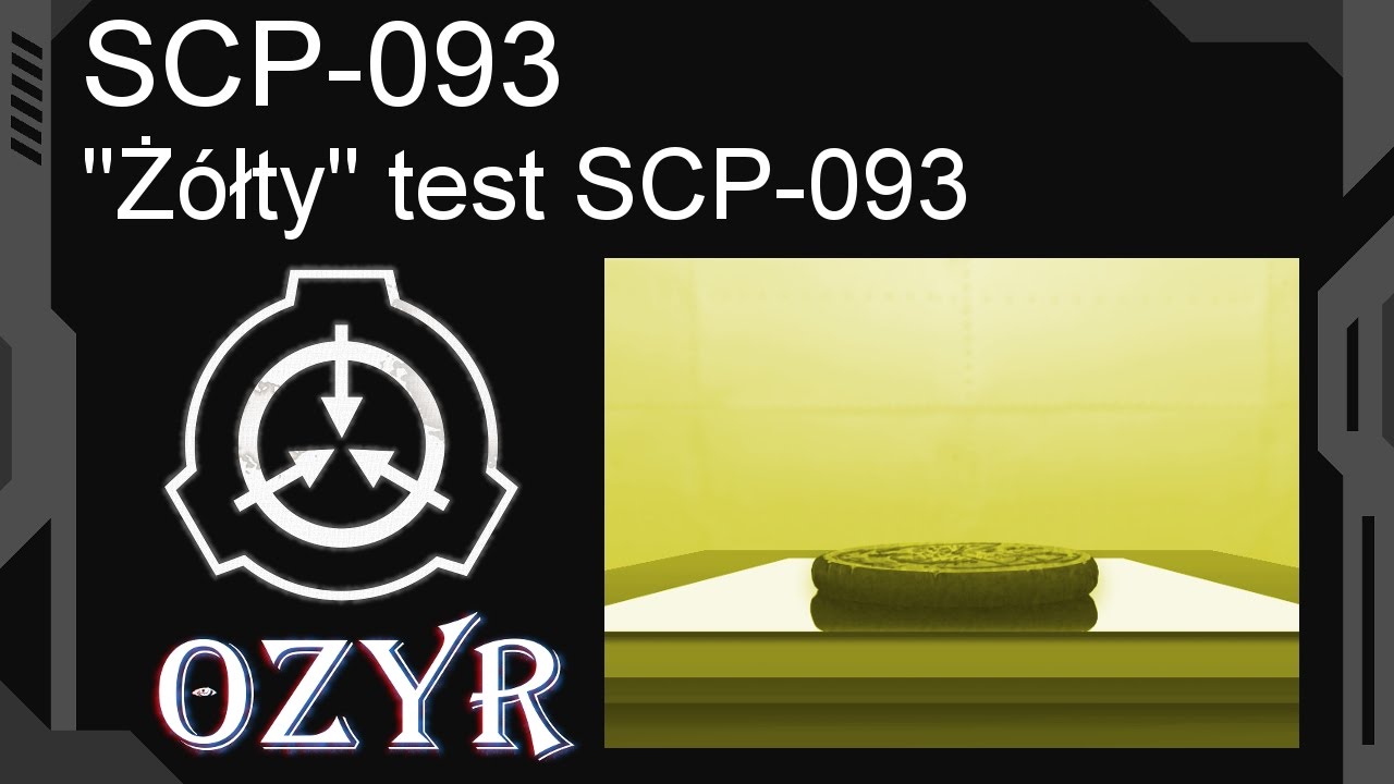 SCP-093 - "Żółty" test SCP-093 (Część 5) - YouTube