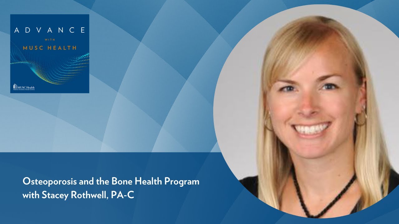 Osteoporosis and the Bone Health Program with Stacey Rothwell, PA-C ...