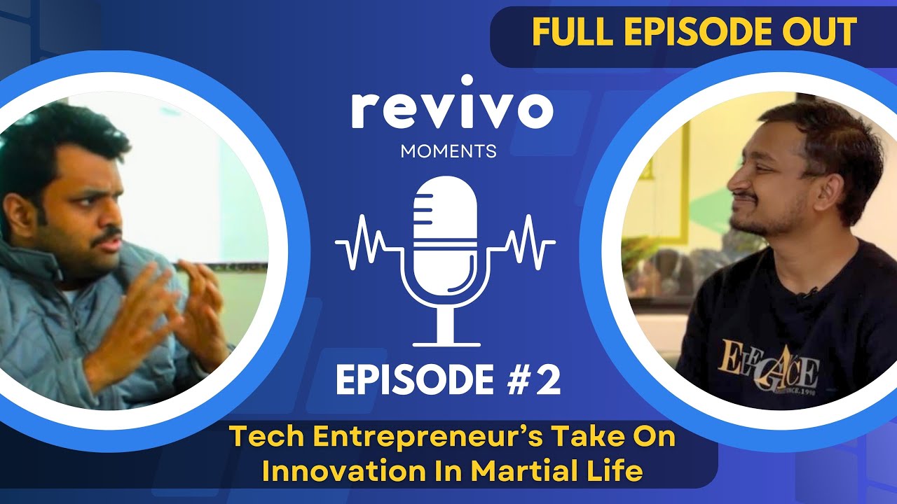 Revivo Official Podcast 2 | Tech Entrepreneur’s Take on Innovation In ...