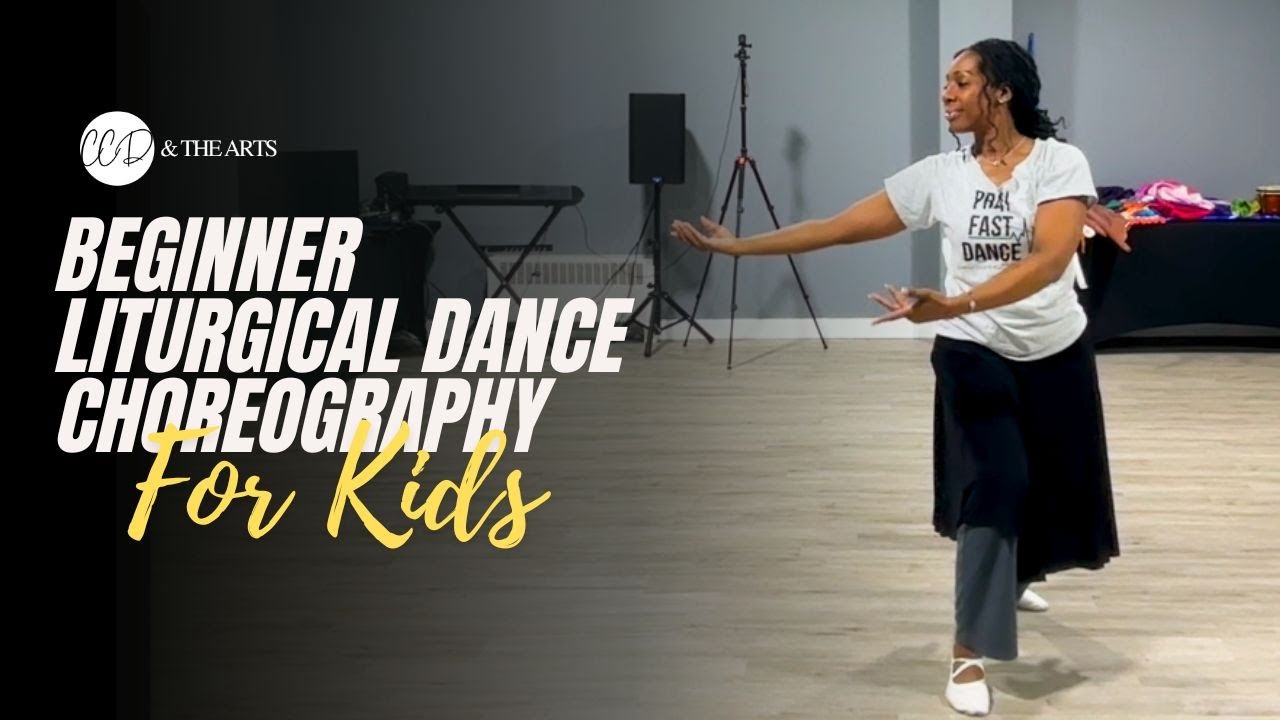 Beginner Liturgical Dance Choreography for Kids | Worship Dance ...