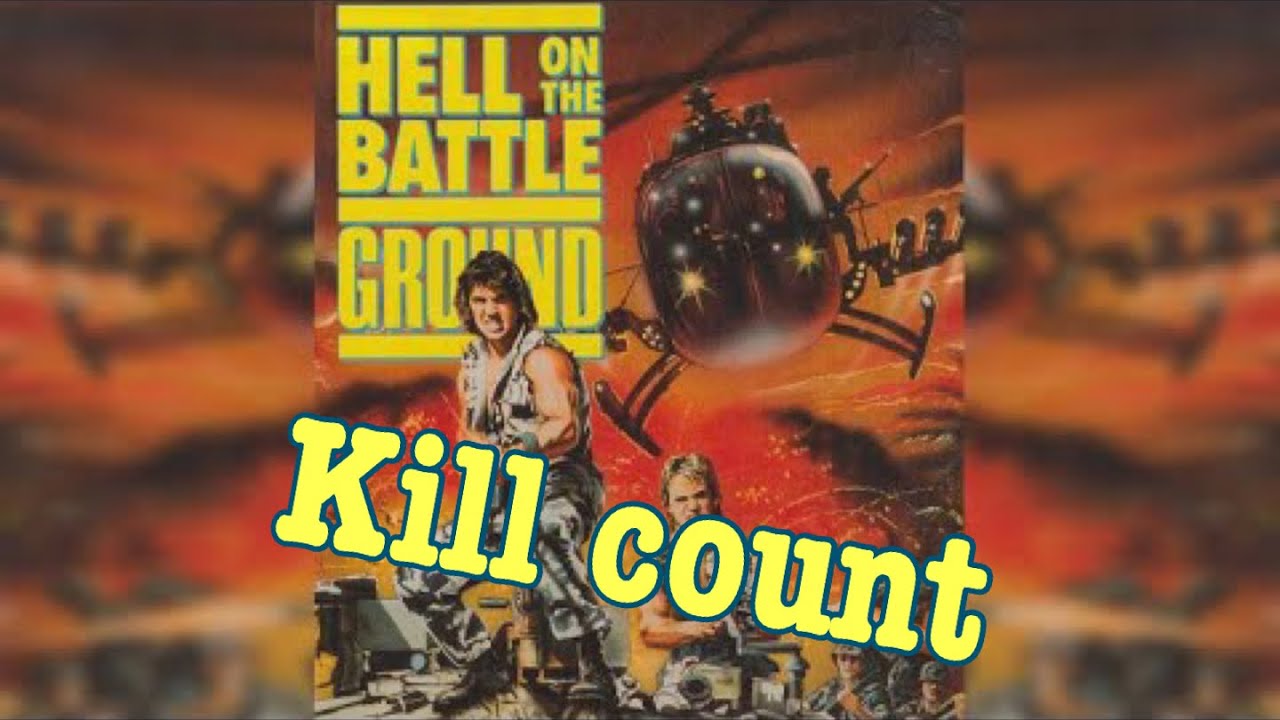 Hell on the battleground(1989) kill count - YouTube