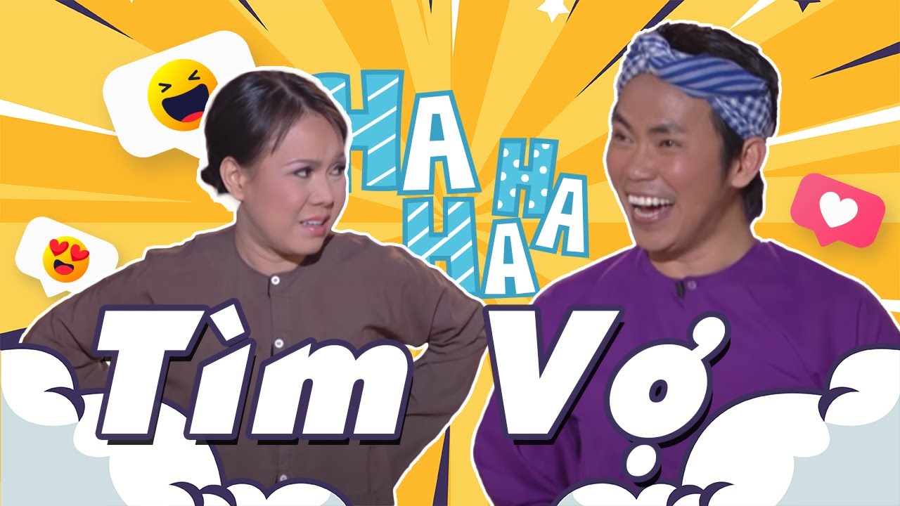 Hài Kịch "TÌM VỢ" Hài Kịch Hay Nhất - Hài Việt Hương, Thúy Nga, Hoài ...