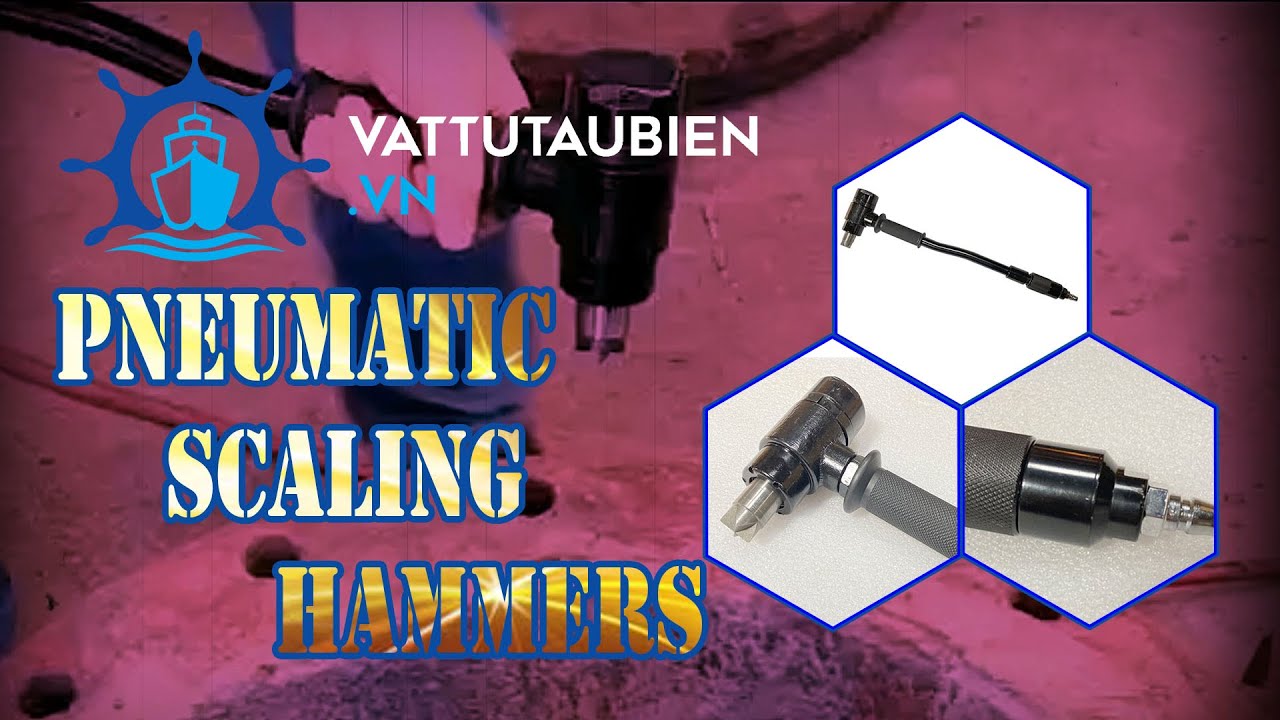Pneumatic Scaling Hammers - IMPA CODE 59 03 82 - SHIP SUPPLY IN VIETNAM ...