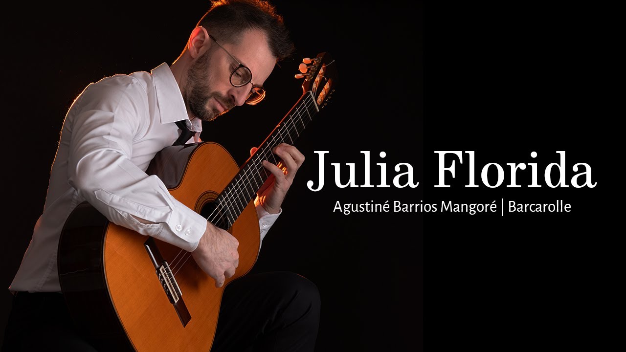 Julia Florida – Agustín Barrios Mangoré | Simone Vidali Chitarra ...