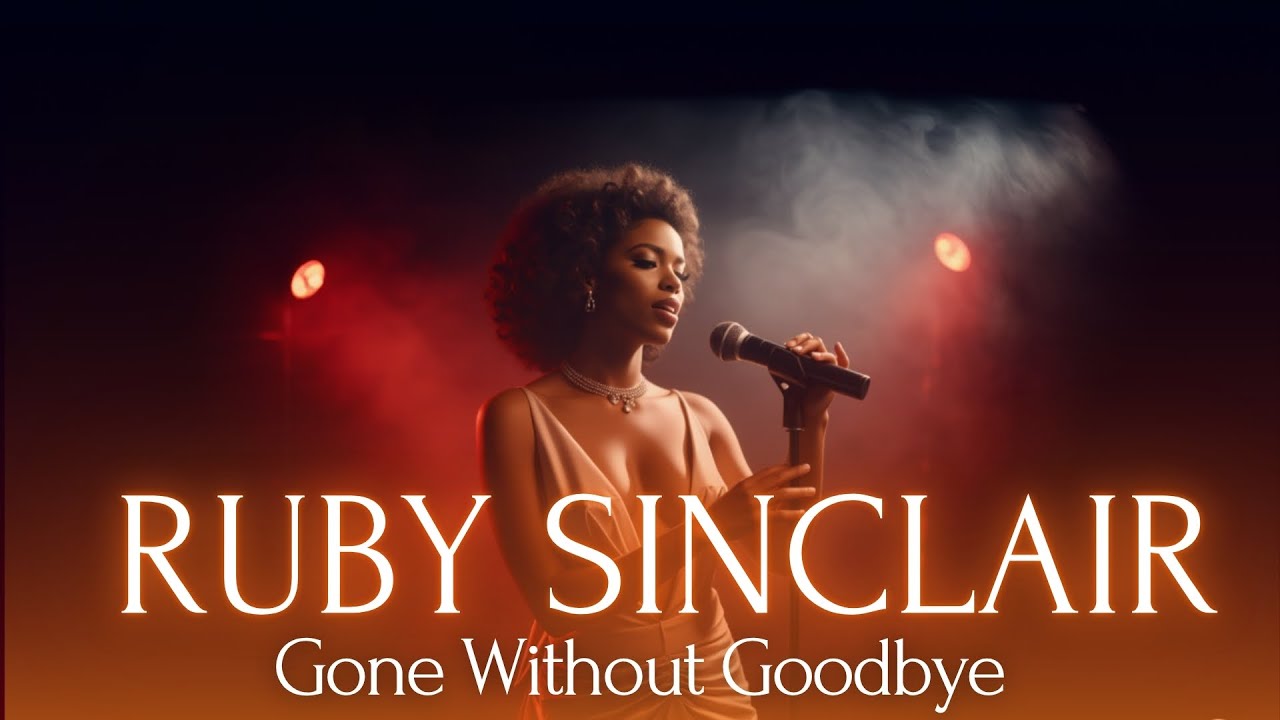 Ruby Sinclair – Gone Without Goodbye | Soulful Emotional Blues