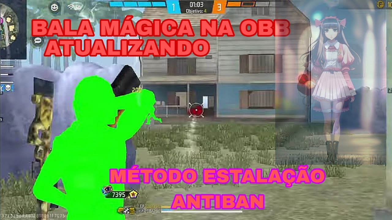 NEW!!😱 BALA MÁGICA ATUALIZADO INDETECTÁVEL + Método Antibanimento #obb ...