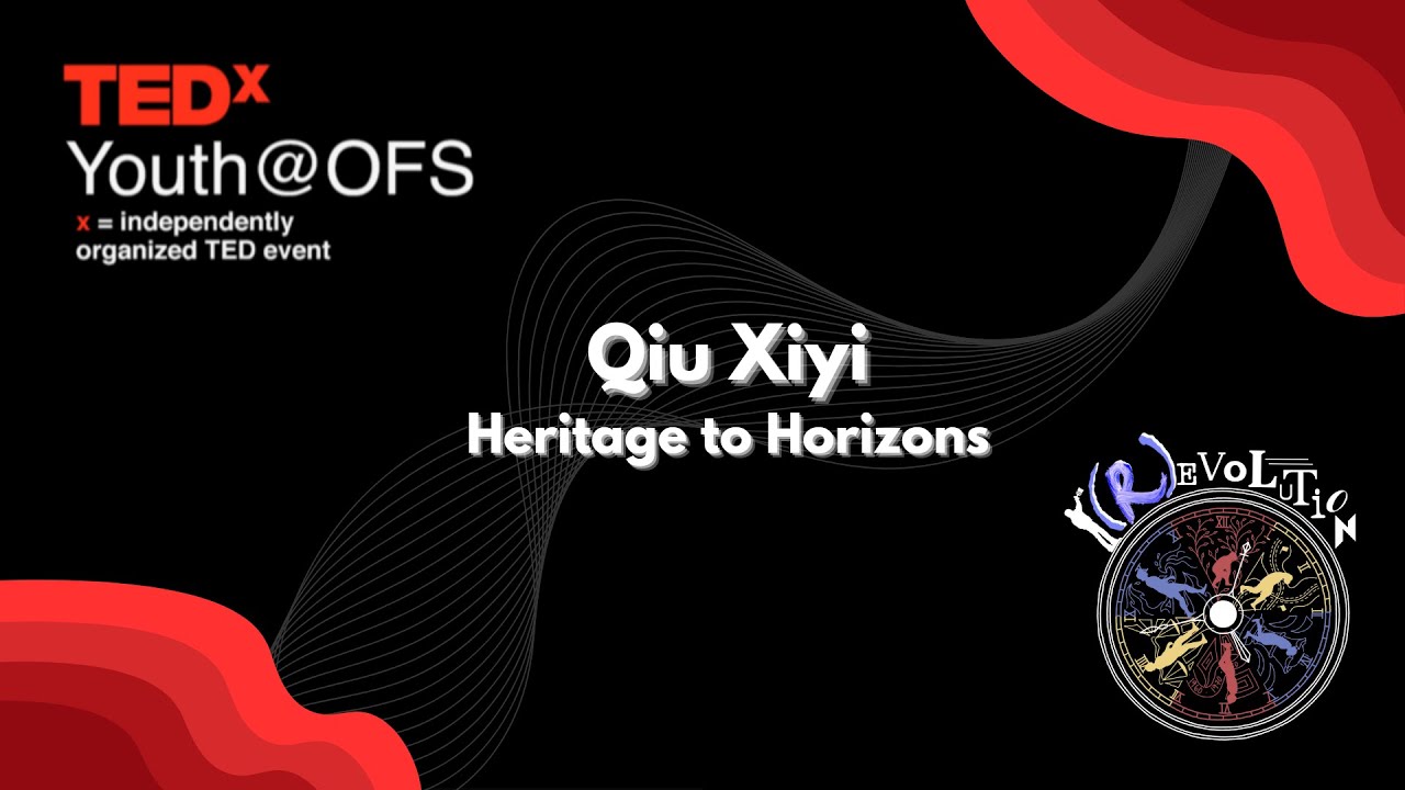 Heritage to Horizons | Xiyi Qiu | TEDxYouth@OFS - YouTube