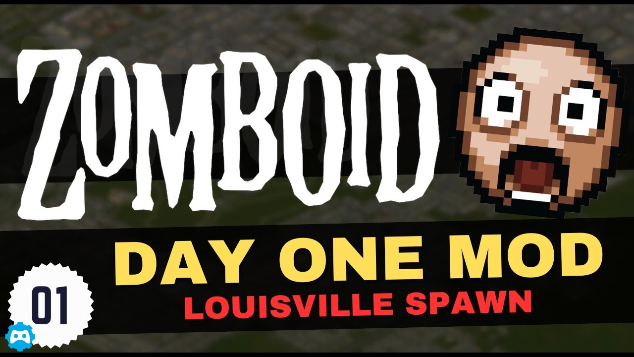Project Zomboid Day One Mod & Louisville Spawn - Part 01 - - YouTube