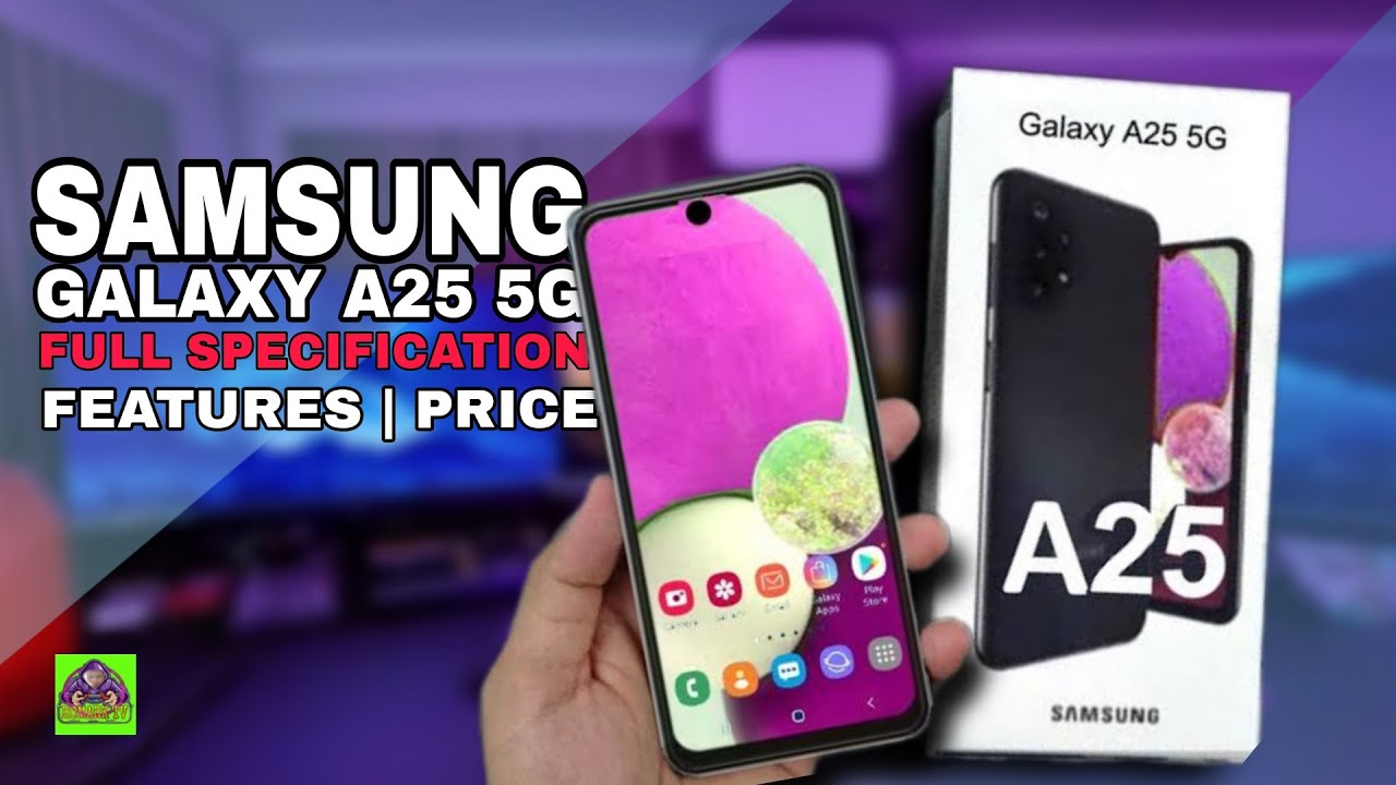 Samsung Galaxy A25 5G FULL SPECIFICATION | PERFORMANCE | CAMERA | PRICE - YouTube