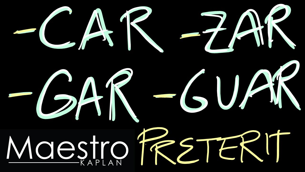 PRETERIT: -CAR, -GAR, -ZAR, -GUAR irregular verbs - YouTube