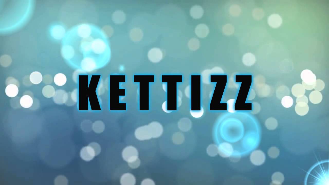 Intro season 1 :KETTIZZTV By SkizzTV - YouTube