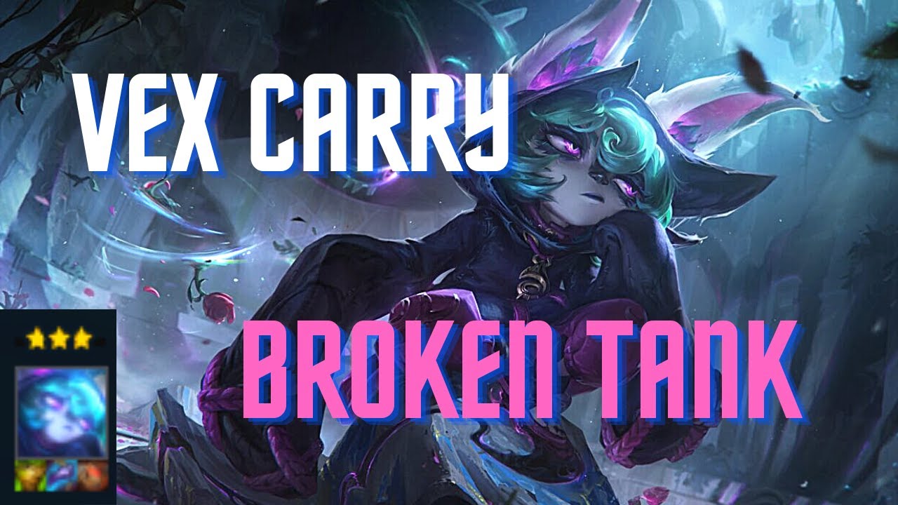 Vex Carry is Broken Tank Ez Top 4 Comp! TFT Set 6 Guide Teamfight ...