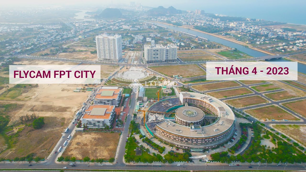 FLYCAM FPT City Đà Nẵng mới nhất tháng 4 năm 2023 | Bất động sản Đà ...