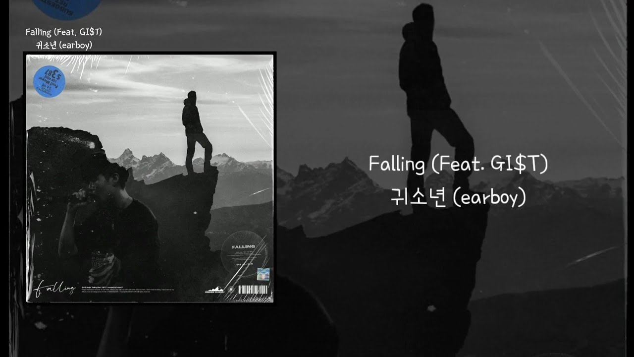 Falling (Feat. GI$T) - 귀소년 (earboy) / 가사 (lyrics) / #귀소년#earboy#이어보이 ...