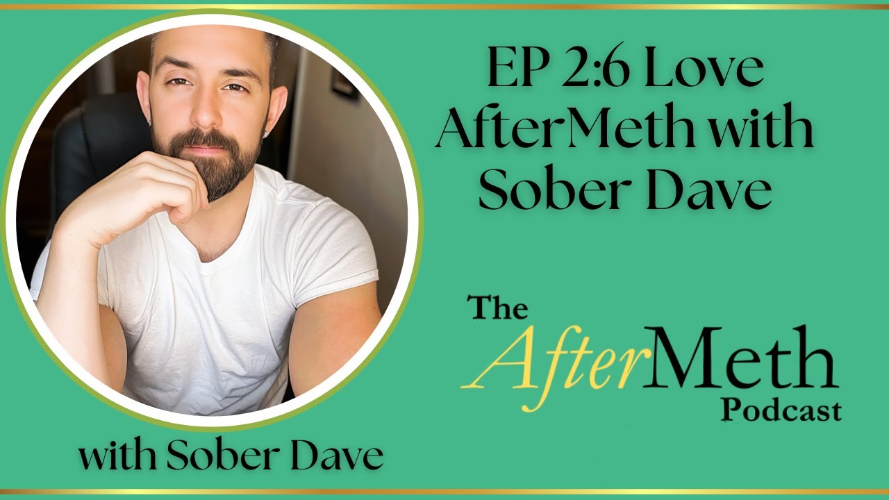EP 2:6 Love AfterMeth with Sober Dave - YouTube