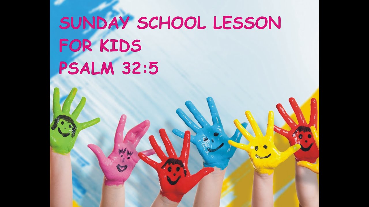 5 MINUTES VISUAL SUNDAY SCHOOL LESSON IDEAS FOR KIDS PSALM 32:5 - YouTube