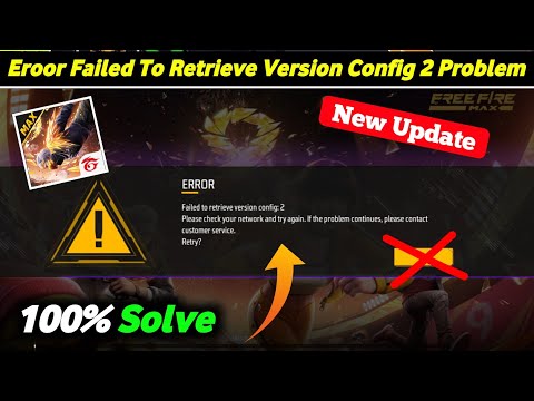 Free Fire Max Error Failed To Retrieve Version Config 2 Problem | Free fire Open Problem Solve 2026