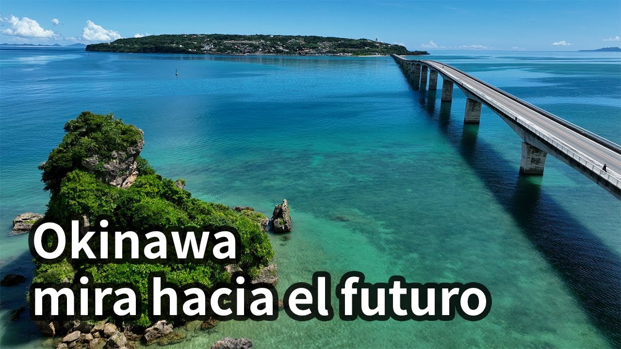 Okinawa mira hacia el futuro - YouTube