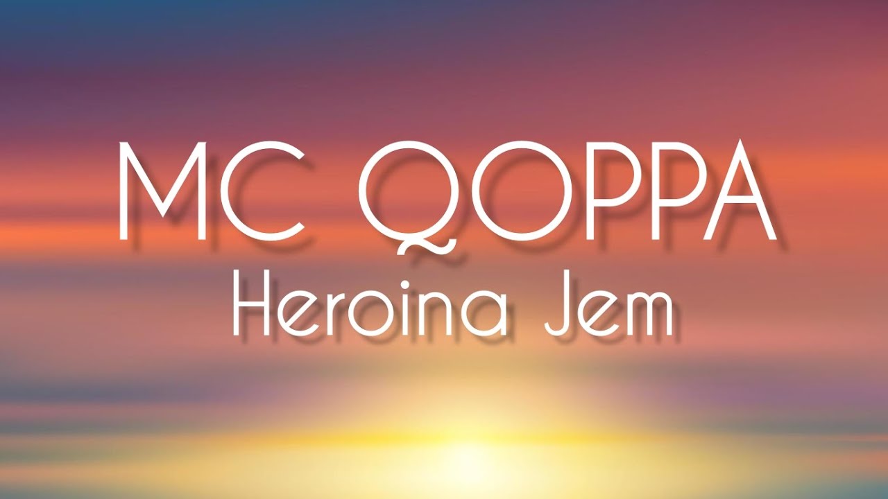 MC Qoppa - Heroina jem (Me tekst) - YouTube