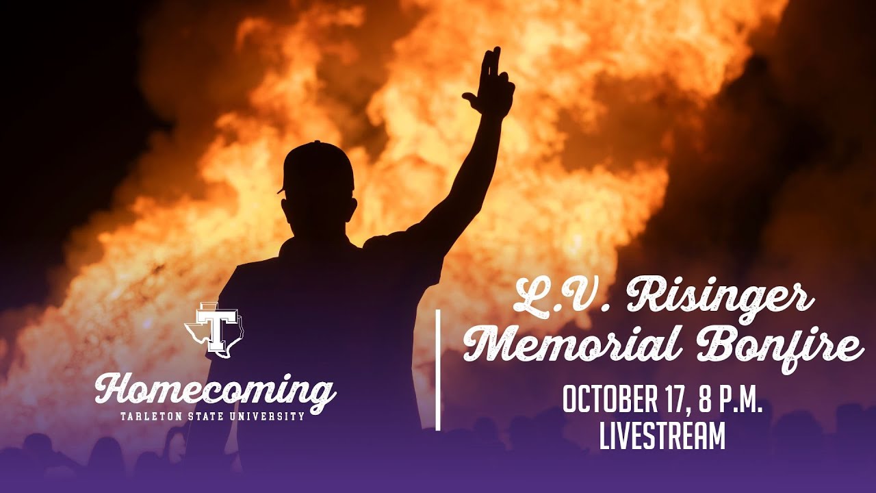L.V. Risinger Memorial Bonfire | Homecoming 2025 | Tarleton State ...