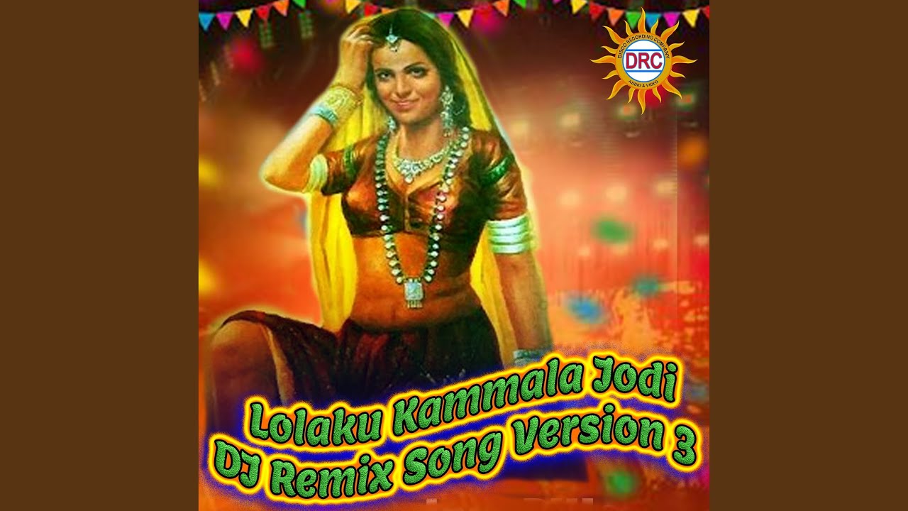 Lolaku Kammala Jodi (DJ Remix Song Version 3) - YouTube
