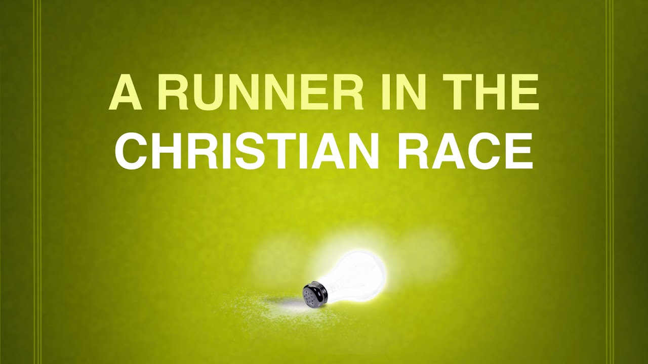 Lesson 5 - A Runner in the Christian Race - YouTube