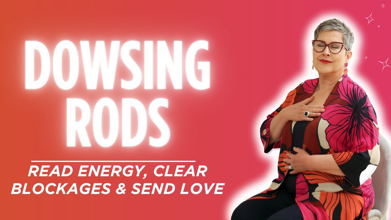 Dowsing Rods & Energy Explained: Clear Blockages & Send Love - YouTube