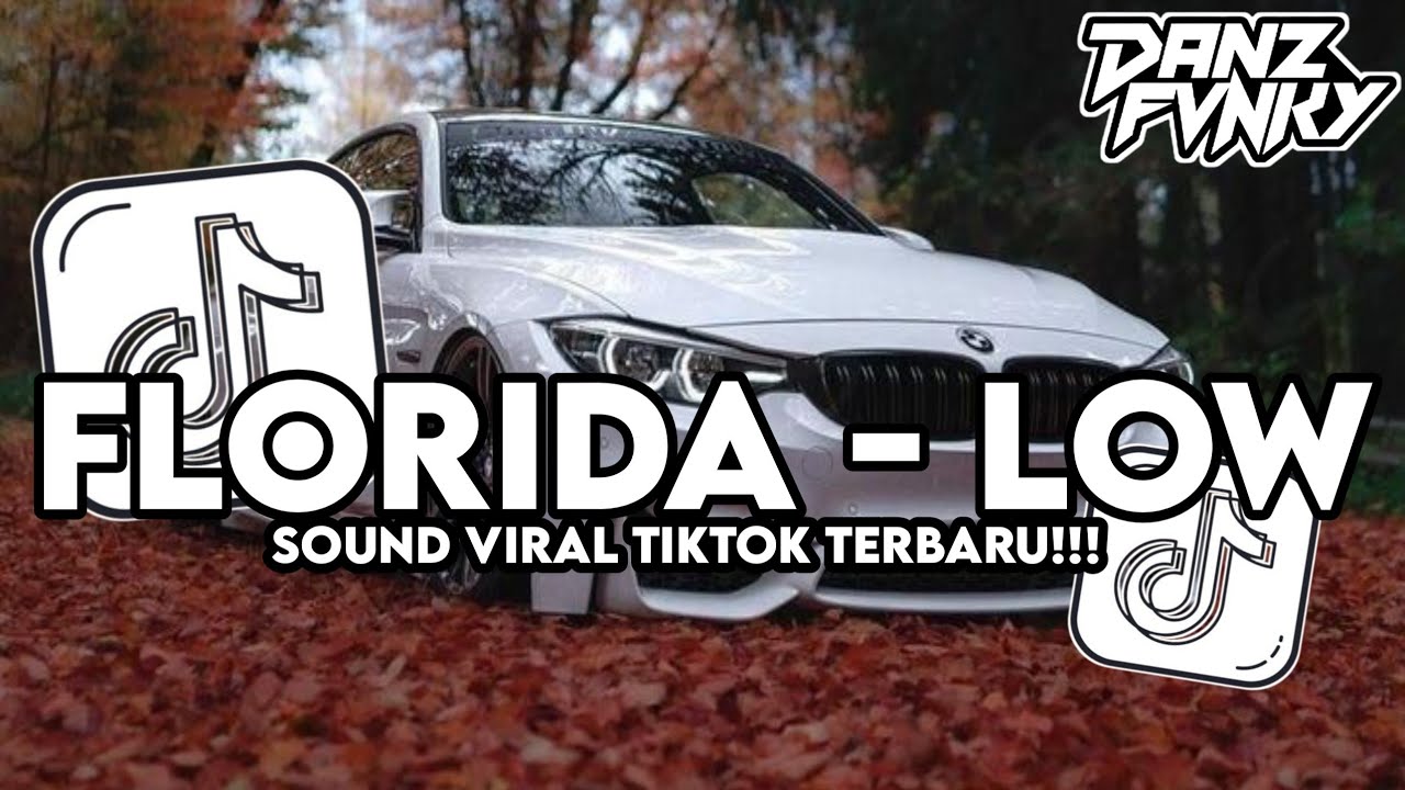 DJ FLORIDA - LOW BOOTLEG FULL SONG FEBRY REMIX VIRAL TIKTOK TERBARU ...