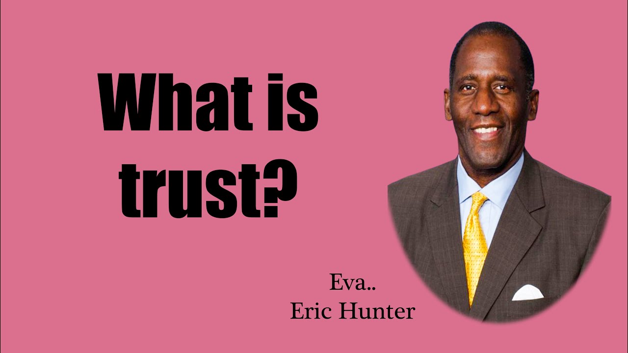 What is TRUST, with Eva Eric Hunter 2023 Don't Miss Received your Blessings. Very powerful ...